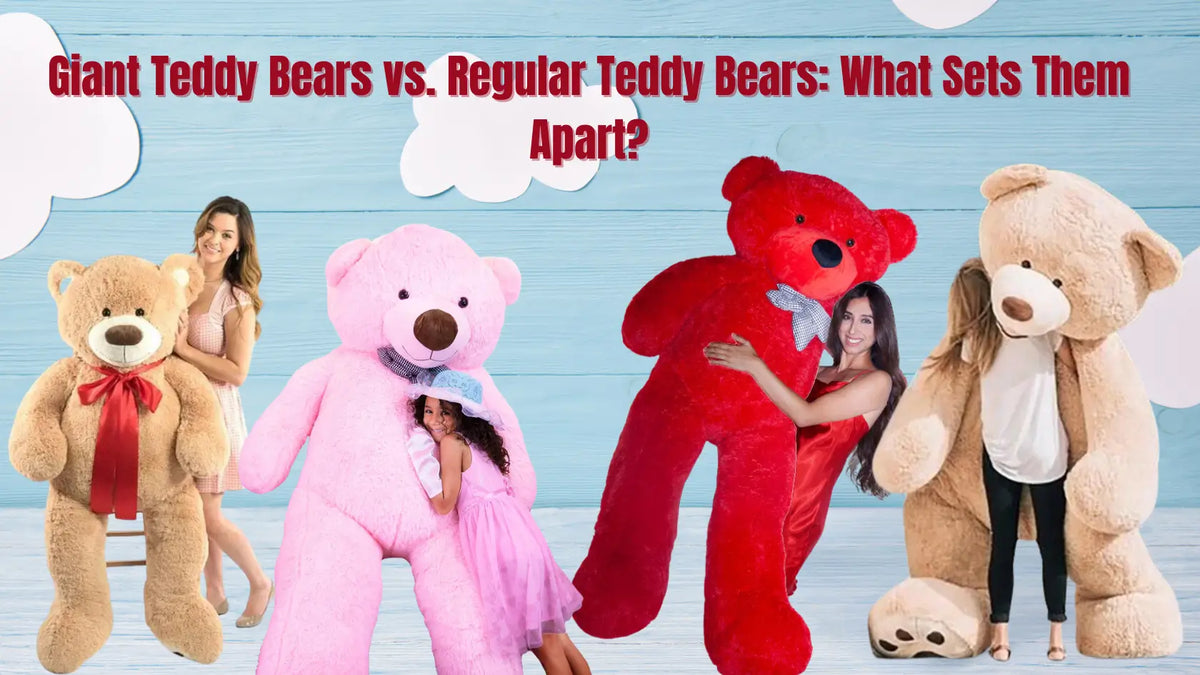 Giant Teddy Bears vs. Regular Teddy Bears: What Sets Them Apart? - Boo Bear