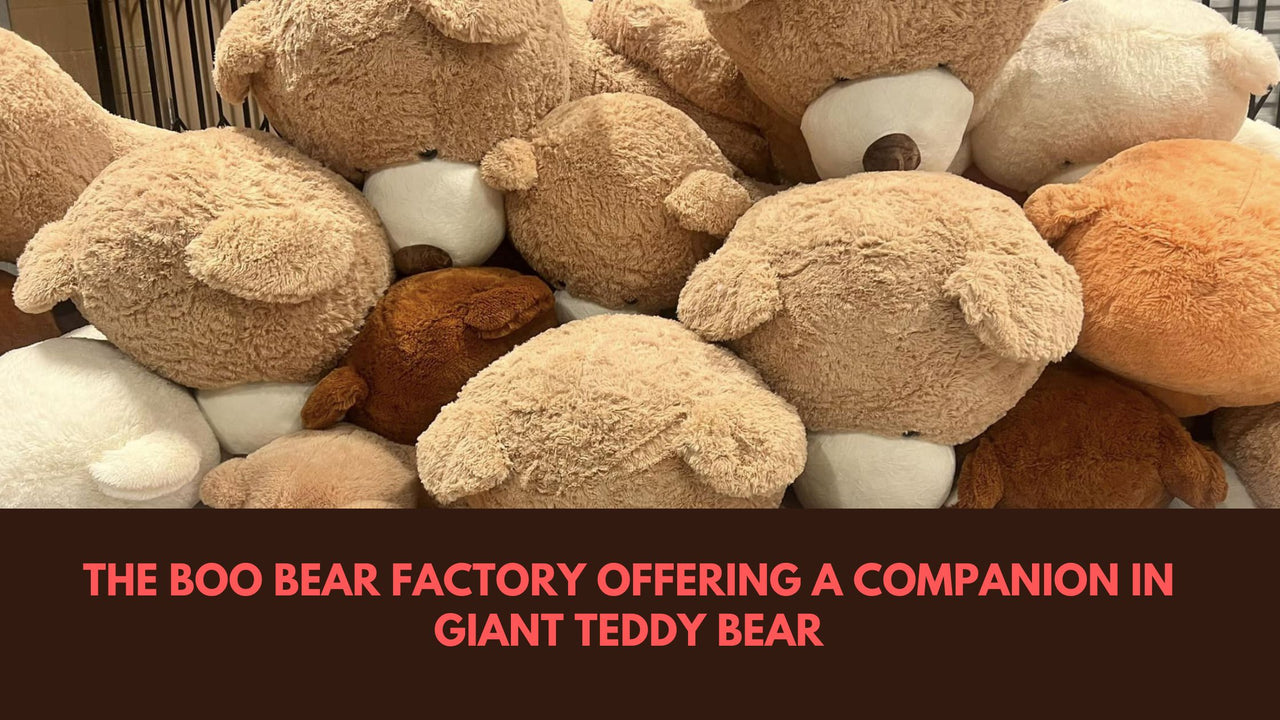 The Boo Bear Factory Offering A Companion in Giant Teddy Bear