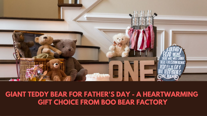 Giant Teddy Bear for Father's Day - A Heartwarming Gift Choice - Boo Bear