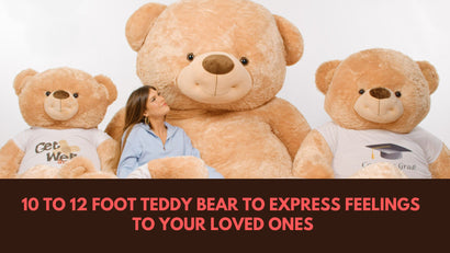 10 to 12 Foot Teddy Bear To Express Feelings To Your Loved Ones - Boo Bear